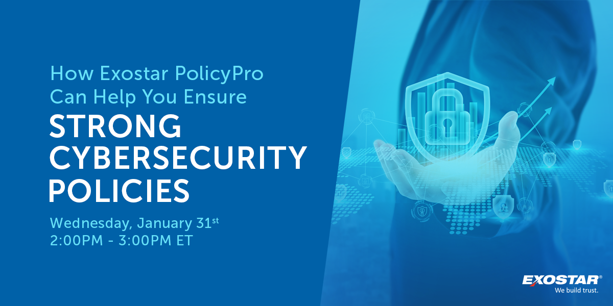 How Exostar PolicyPro Can Help You Ensure Strong Cybersecurity Policies